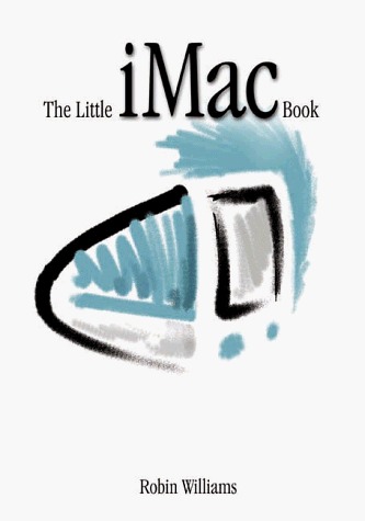 The Little Imac Book by Robin P. Williams | Goodreads