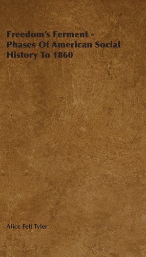 Freedom's Ferment - Phases of American Social History to 1860 by Alice ...