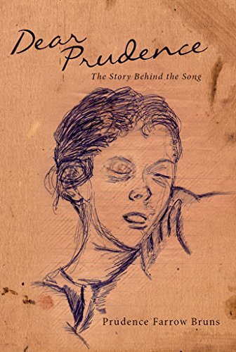 Dear Prudence: The Story Behind the Song by Prudence Farrow Bruns ...
