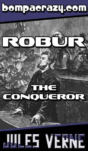 Robur the Conqueror [Illustrated] by Jules Verne | Goodreads