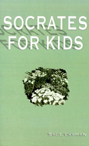 Socrates for Kids by S. Sage Essman | Goodreads