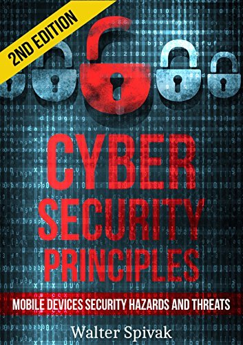 Cyber Security Principles: Mobile Devices - Security Hazards and ...