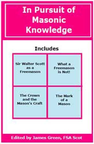 In Pursuit of Masonic Knowledge: “He who desires to understand the ...
