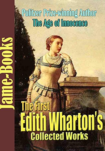 The First Edith Wharton’s Collected Works: The Age of Innocence, House ...