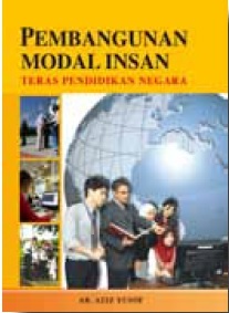 Pembangunan Modal Insan: Teras Pendidikan Negara by Ab. Aziz Yusof ...
