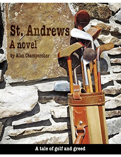 St. Andrews: A novel by Alan Champorcher | Goodreads