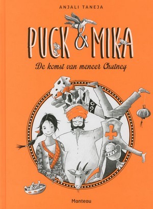 Puck & Mika: De komst van meneer Chutney by Anjali Taneja | Goodreads