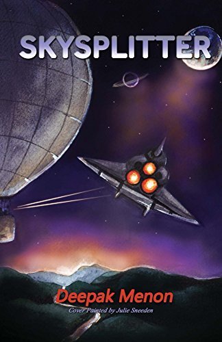 Skysplitter by Deepak Menon | Goodreads