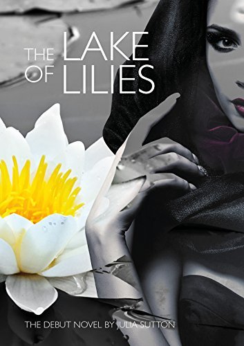 The Lake of Lilies by Julia Sutton | Goodreads