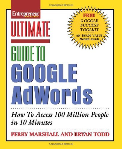 Ultimate Guide to Google AdWords: How to Access 100 Million People in ...