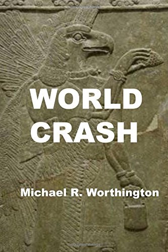 World Crash by Michael R. Worthington | Goodreads