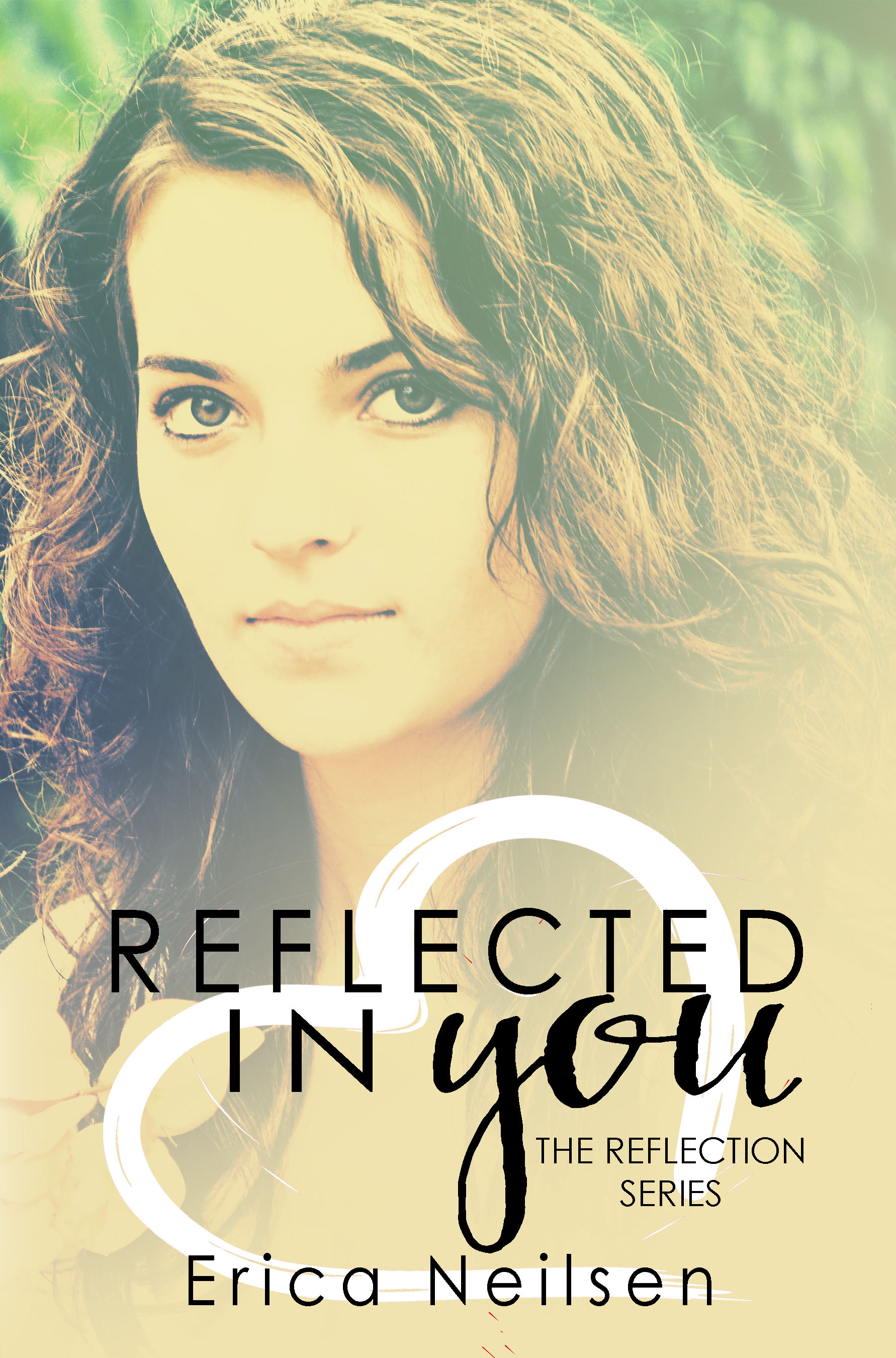 Reflected in You (The Reflection Series, #1) by Erica Neilsen | Goodreads