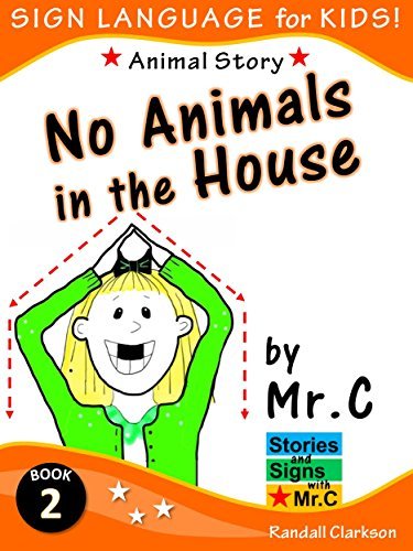 No Animals in the House!: A Girl Plays a Curious Game with her Mom ...