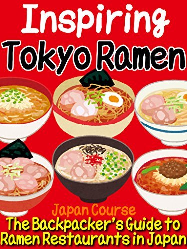 Inspiring Tokyo Ramen: The Backpacker’s Guide to Ramen Restaurants in ...