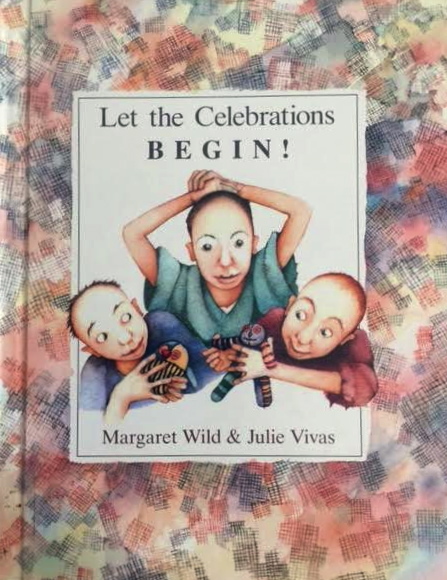 Let the Celebrations Begin by Margaret Wild | Goodreads