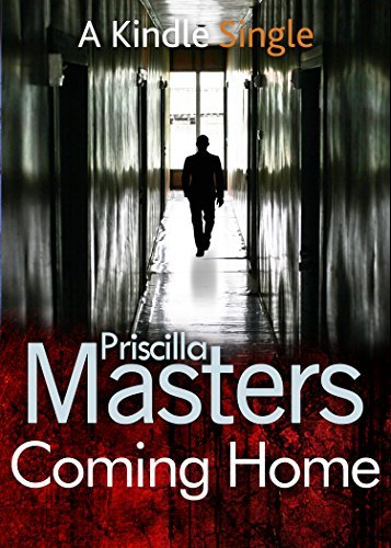 Coming Home by Priscilla Masters | Goodreads