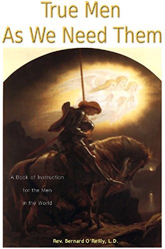 True Men As We Need Them: A Book of Instruction for the Men in the ...