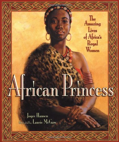 African Princess: The Amazing Lives of Africa's Royal Women by Joyce ...