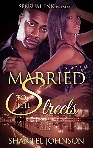 Married to The Streets: A Hood Romance by Shantel Johnson | Goodreads
