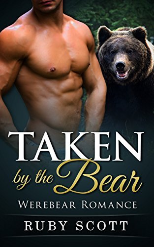 Taken by the Bear by Ruby Scott | Goodreads