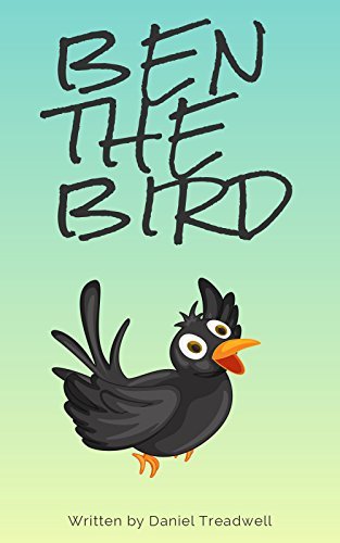 Ben the bird (Let's get reading Book 2) by Daniel Treadwell | Goodreads