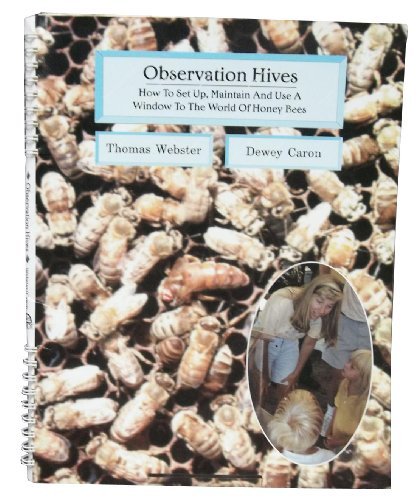 Observation Hives: How to Set up, Maintain and Use a Window to the ...