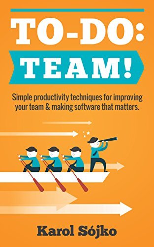 To-Do: Team!: Simple productivity techniques for improving your team ...