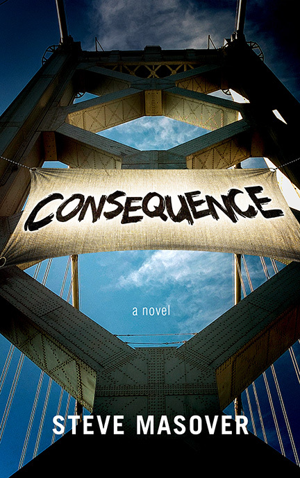 Consequence by Steve Masover | Goodreads