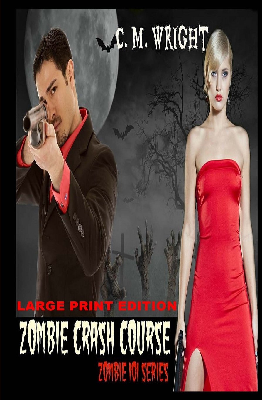 Zombie Crash Course (Zombie 101, #2) by C.M. Wright | Goodreads
