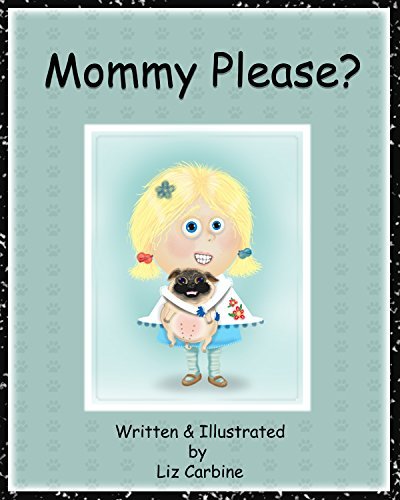 Mommy Please? by Liz Carbine | Goodreads