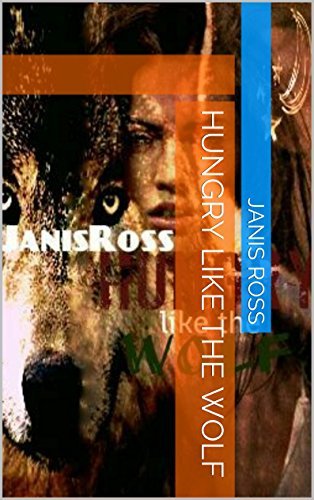 Hungry like the wolf by Janis Ross | Goodreads