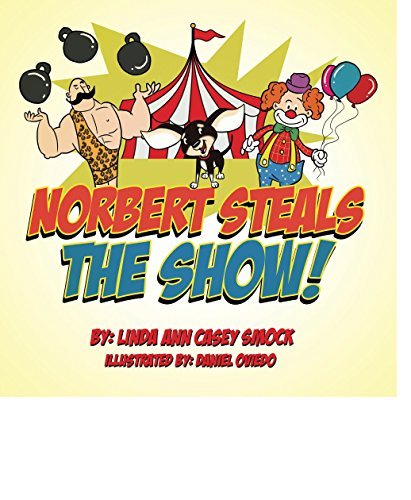 Norbert Steals the Show by Linda Ann Casey Smock | Goodreads