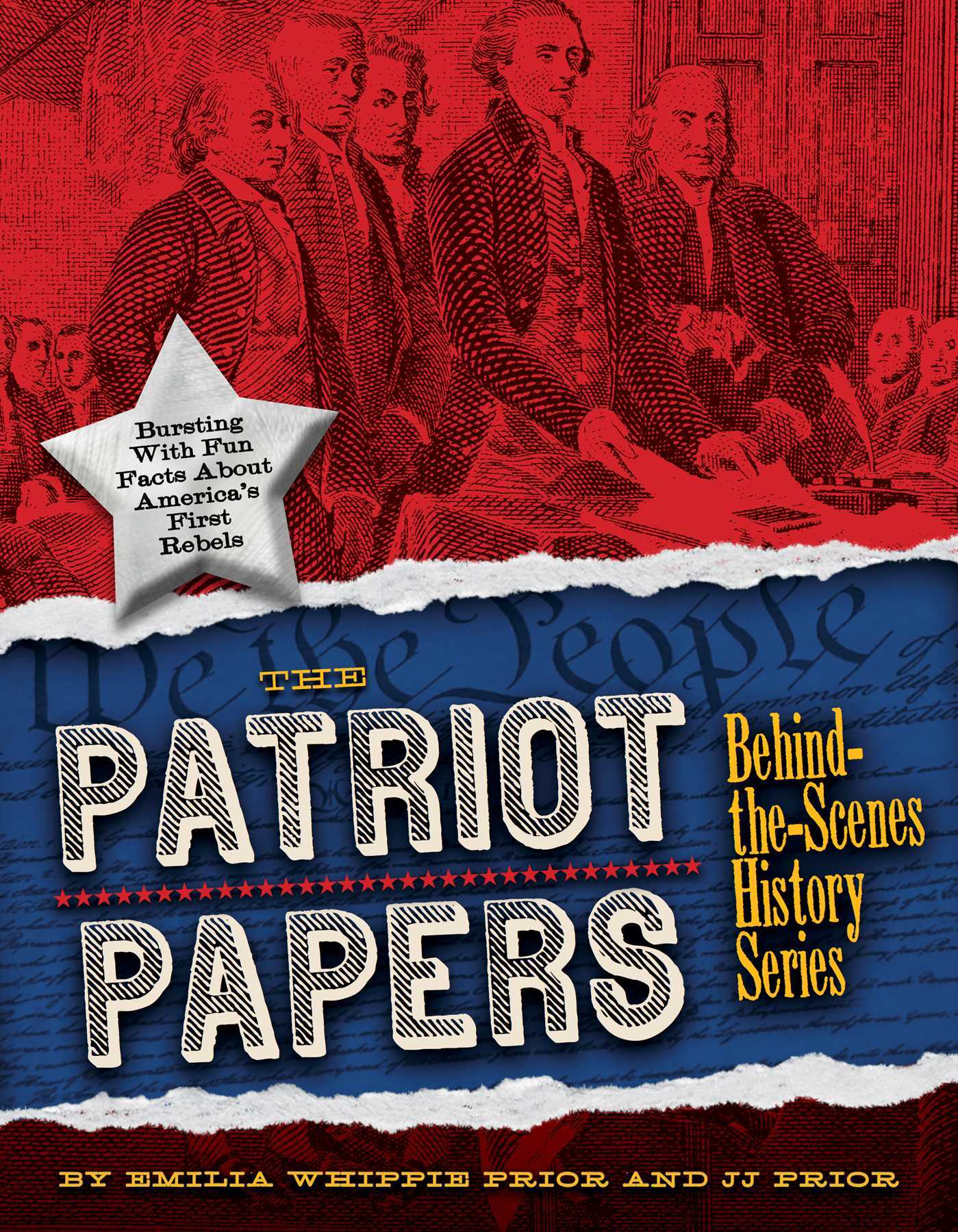 The Patriot Papers: Bursting with Fun Facts about America's Early ...