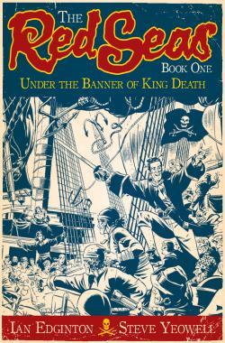 The Red Seas, Book One: Under the Banner of King Death: Complete ...