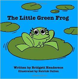 The Little Green Frog by Brigett Henderson | Goodreads