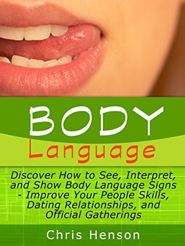 Body Language: Discover How to See, Interpret, and Show Body Language ...