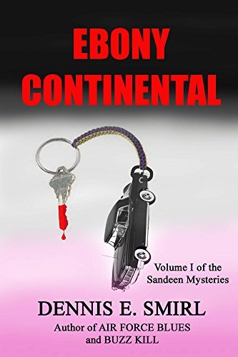 Ebony Continental (The Sandeen Mysteries #1) by Dennis E. Smirl | Goodreads