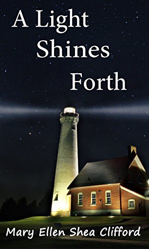 A Light Shines Forth by Mary Ellen Shea Clifford | Goodreads
