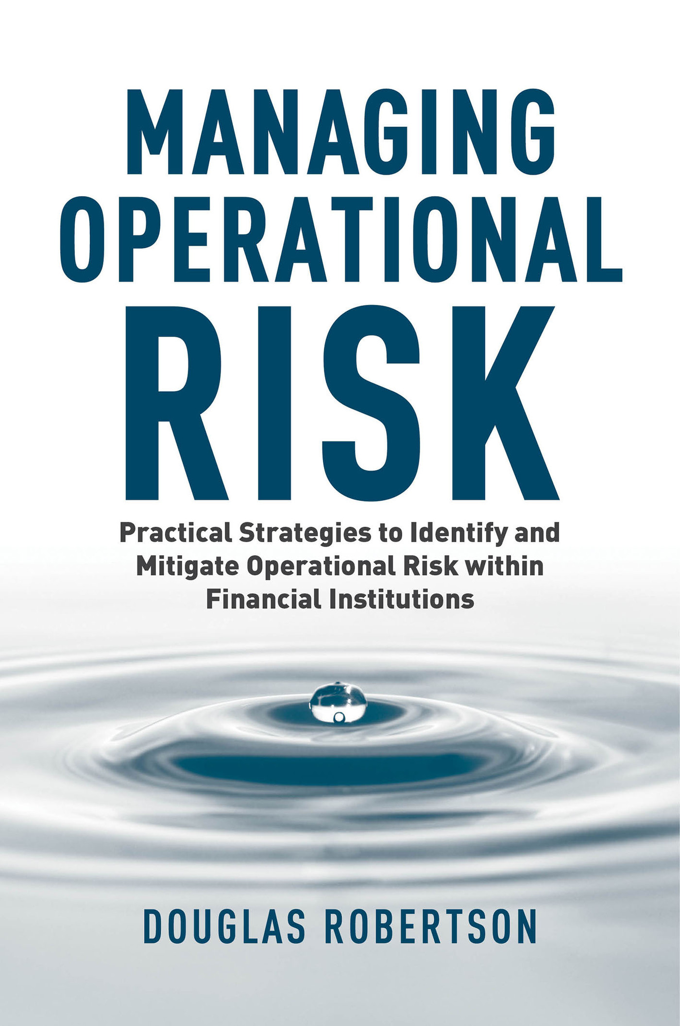 Managing Operational Risk: Practical Strategies to Identify and ...