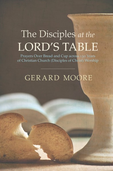 The Disciples at the Lord's Table: Prayers Over Bread and Cup across ...