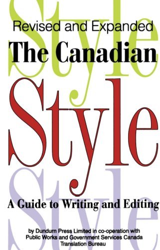 The Canadian Style: A Guide to Writing and Editing by Public Works and ...