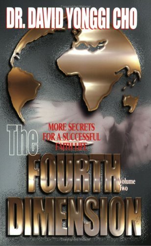 The Fourth Dimension: More Secrets for a Successful Faith Life - Volume ...