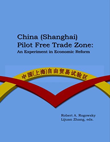 China (Shanghai) Pilot Free Trade Zone: An Experiment In Economic ...