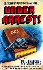 Under Arrest! by Phil Thatcher | Goodreads