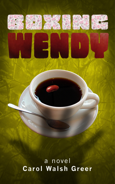 Boxing Wendy by Carol Walsh Greer | Goodreads