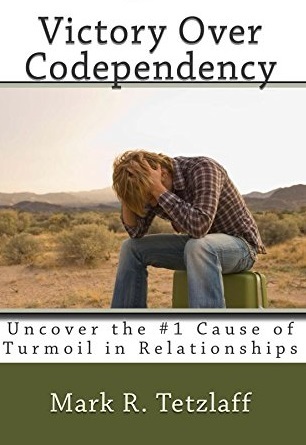 Victory Over Codependency: Uncover the #1 Cause of Turmoil in ...