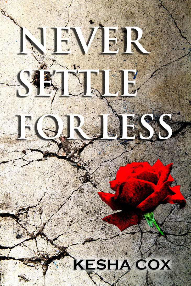 Never Settle for Less by Kesha Cox | Goodreads