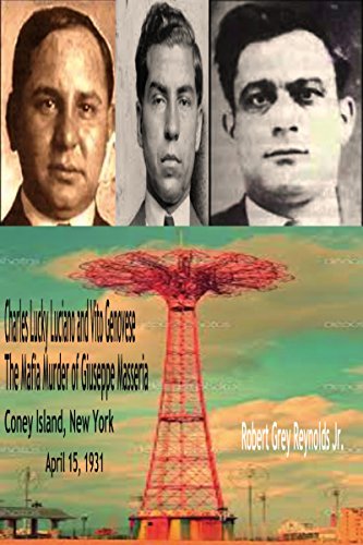 Charles Lucky Luciano And Vito Genovese: The Murder Of Giuseppe ...