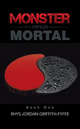 Monster versus Mortal by Rhys-Jordan Griffith-Fyffe | Goodreads