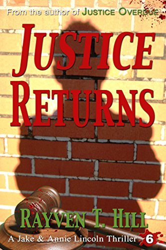Justice Returns (Jake and Annie Lincoln, #6) by Rayven T. Hill | Goodreads